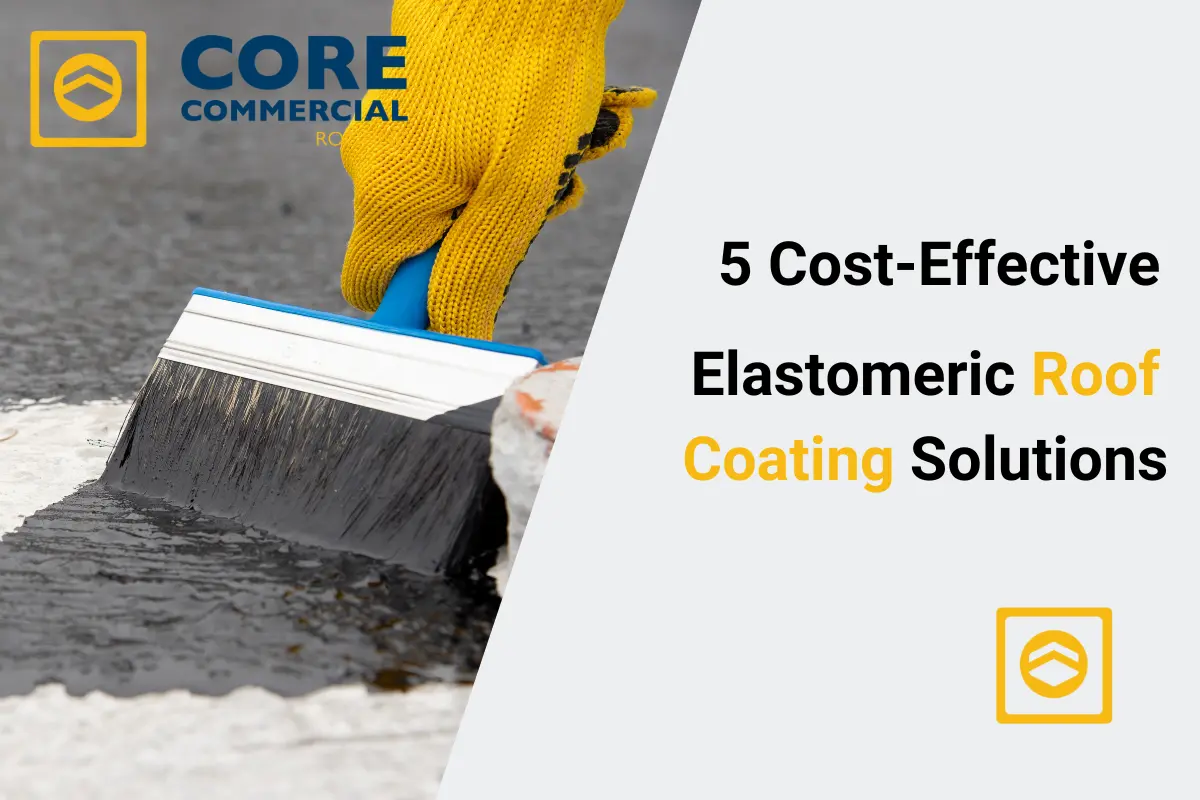 5 Cost‑Effective Elastomeric Roof Coating Solutions for Texas Businesses